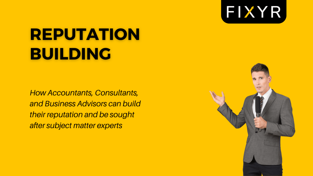 Reputation Building | Fixyr Marketing | Marketing for Accountants and ...